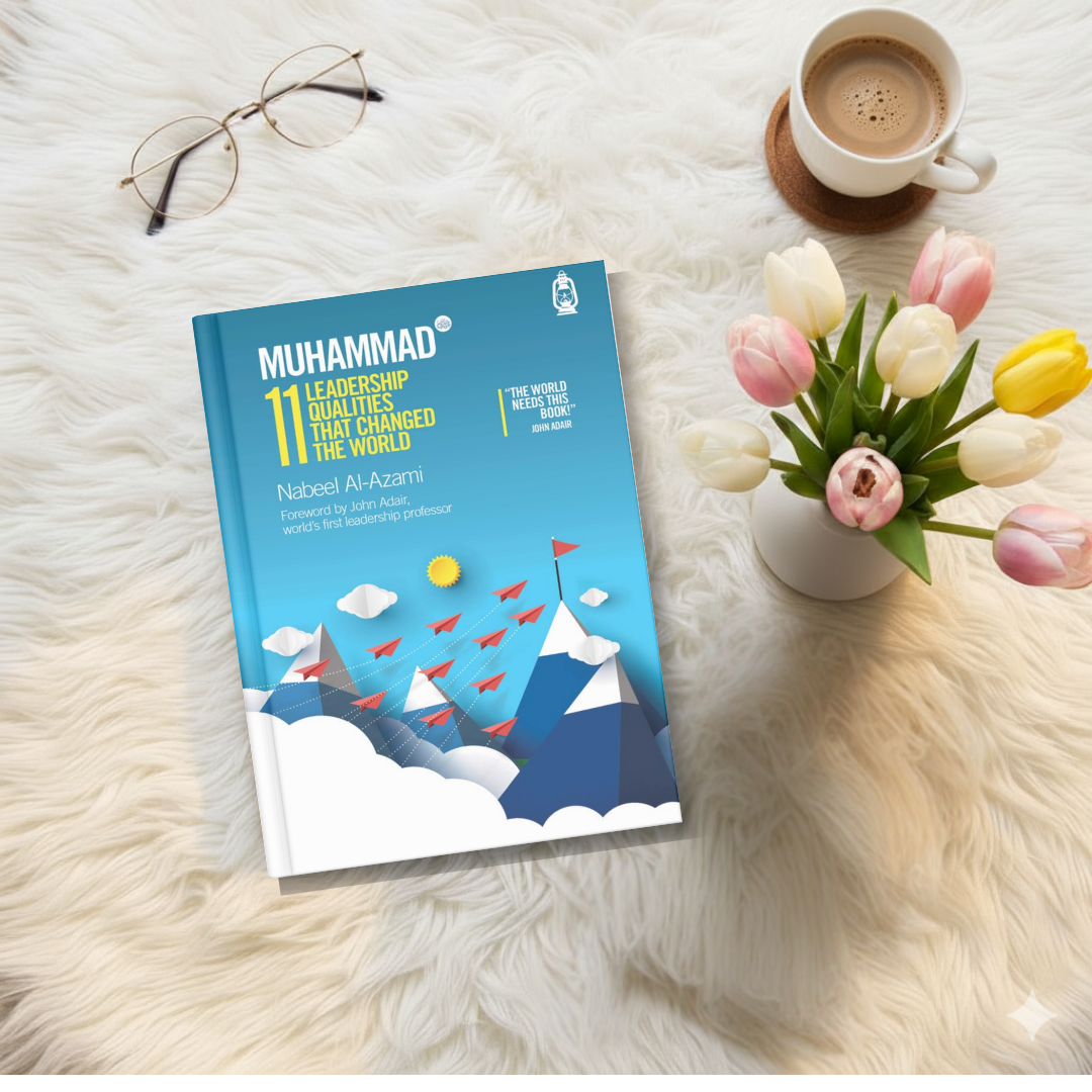 Muhammad (s): 11 Leadership Qualities That Changed the World By Nabeel ...